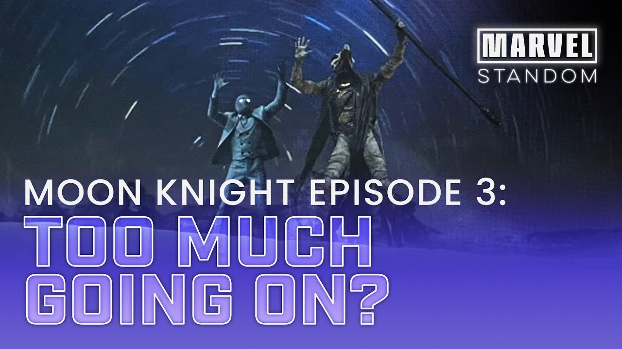(Spoilers) Moon Knight Episode 3 Review | Marvel Standom - YouTube