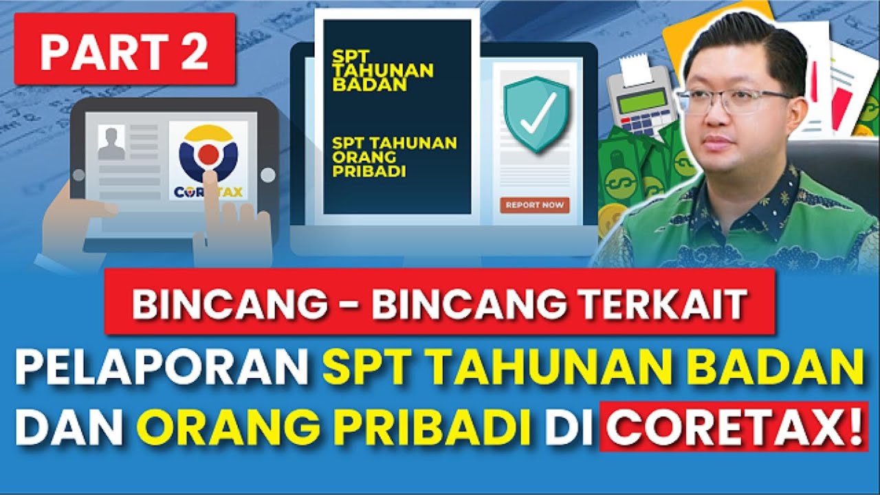 ⚠️ BINCANG - BINCANG TERKAIT PELAPORAN SPT TAHUNAN BADAN DAN ORANG ...