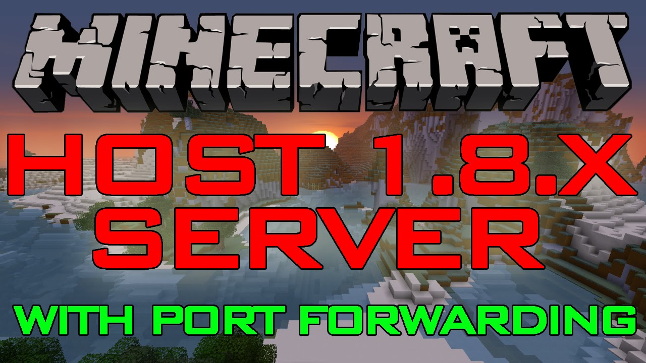 How To Host A Minecraft 1.8 Server and Port Forwarding Tutorial - YouTube