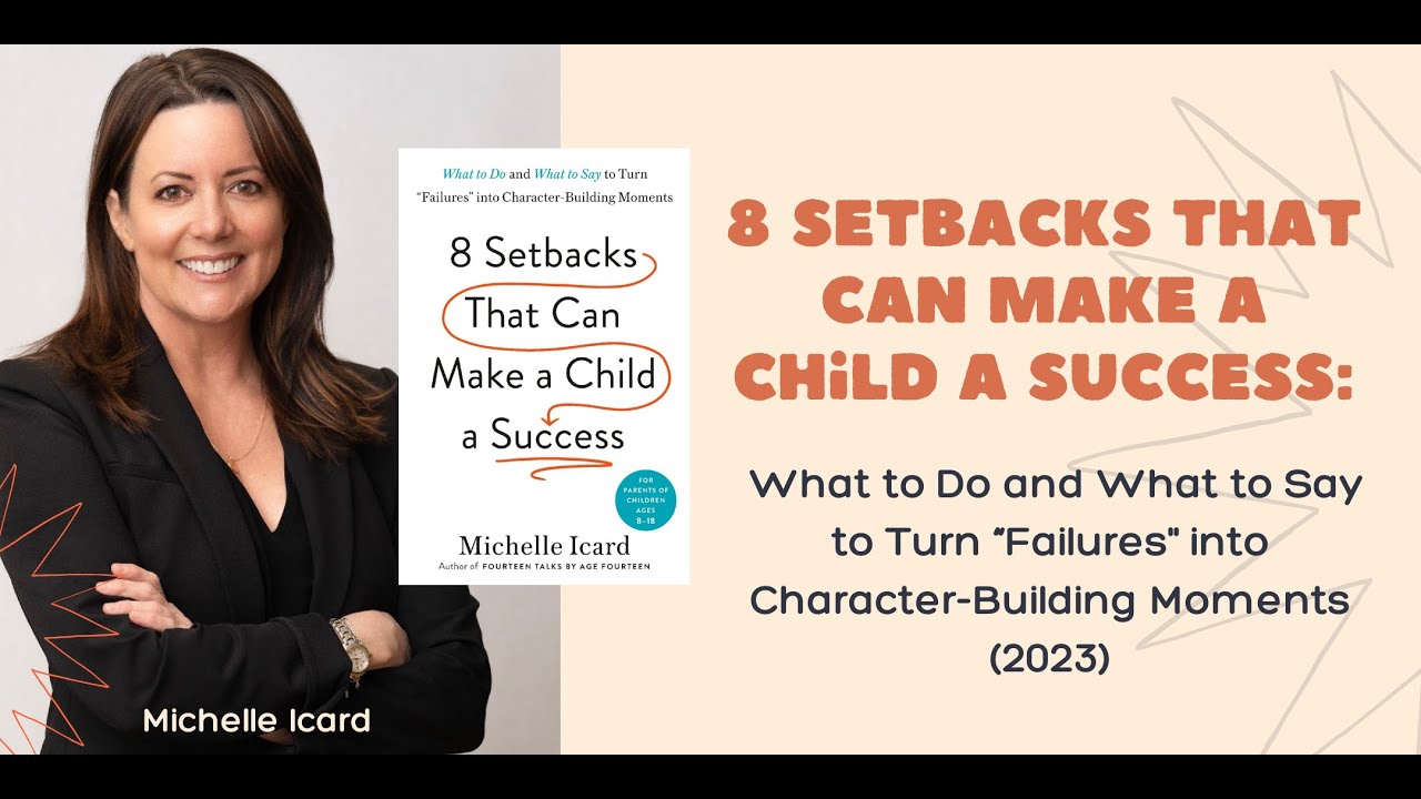 8 Setbacks That Can Make a Child a Success: What To Do and What To Say ...