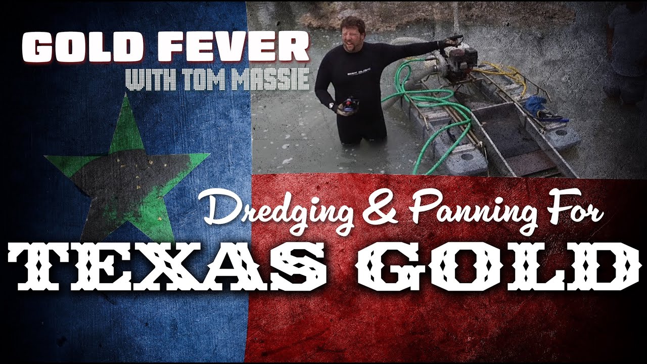 Gold Fever: Uncovering Texas' Hidden Gold - Dredging & Panning ...