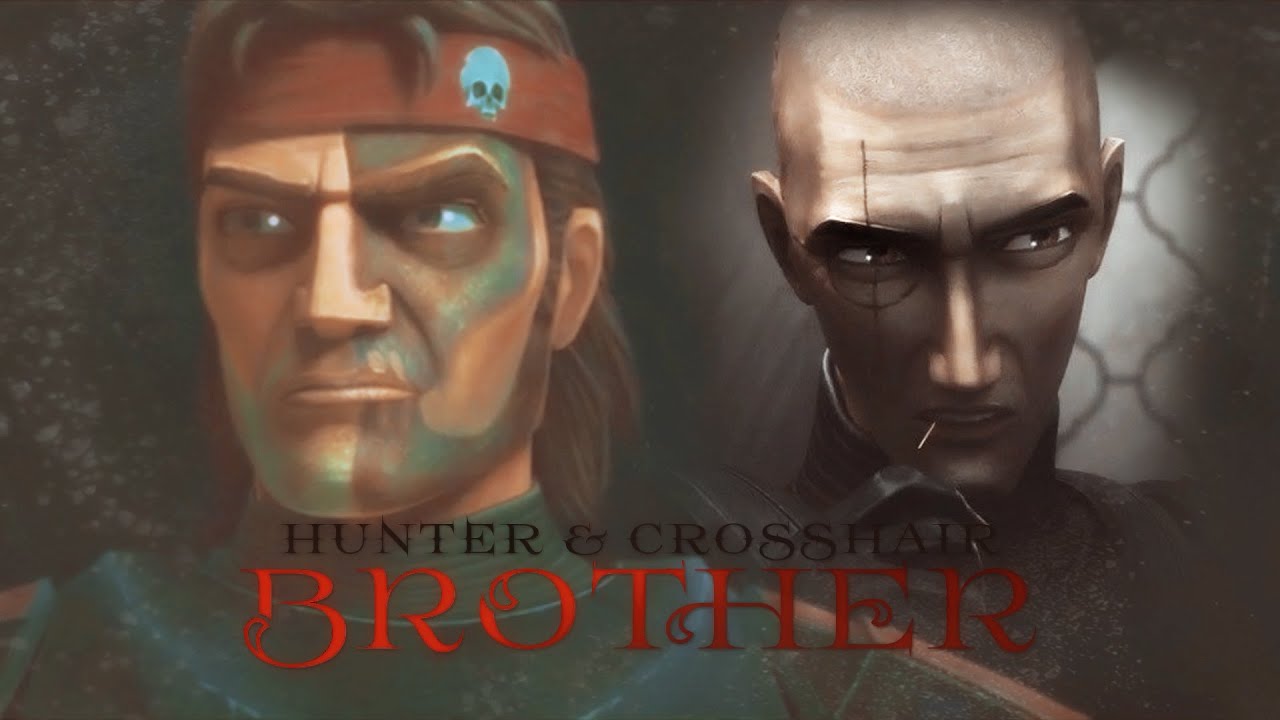 Hunter and Crosshair || Brother || TBB - YouTube