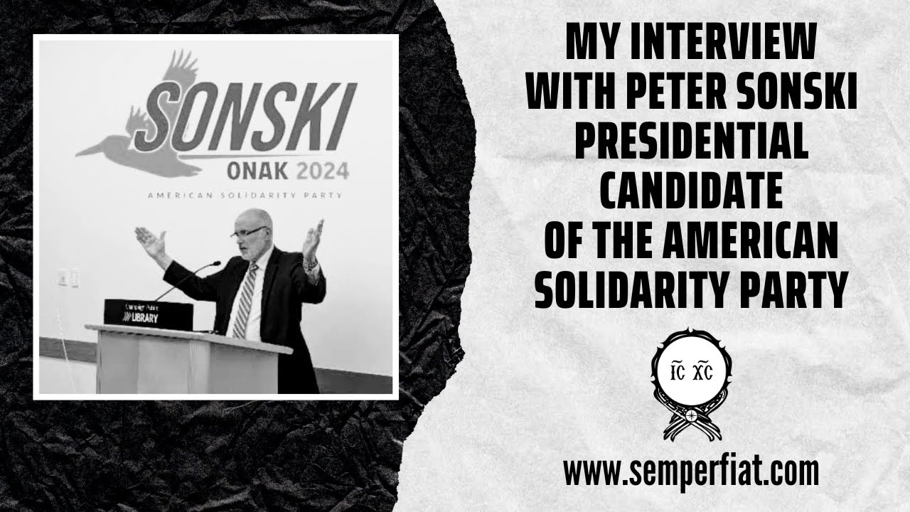 My Interview with Peter Sonski | Presidential Candidate of the American ...