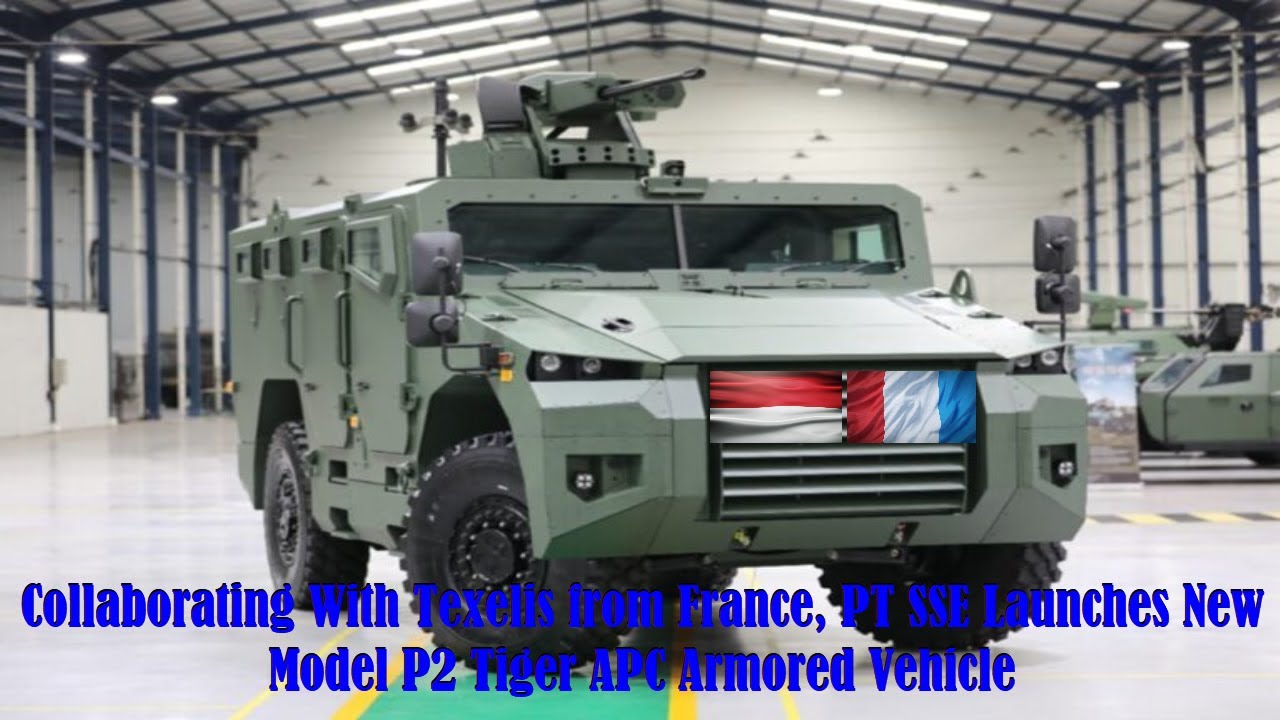 Collaborating With Texelis From France, PT SSE Launches New Model P2 Tiger APC - YouTube