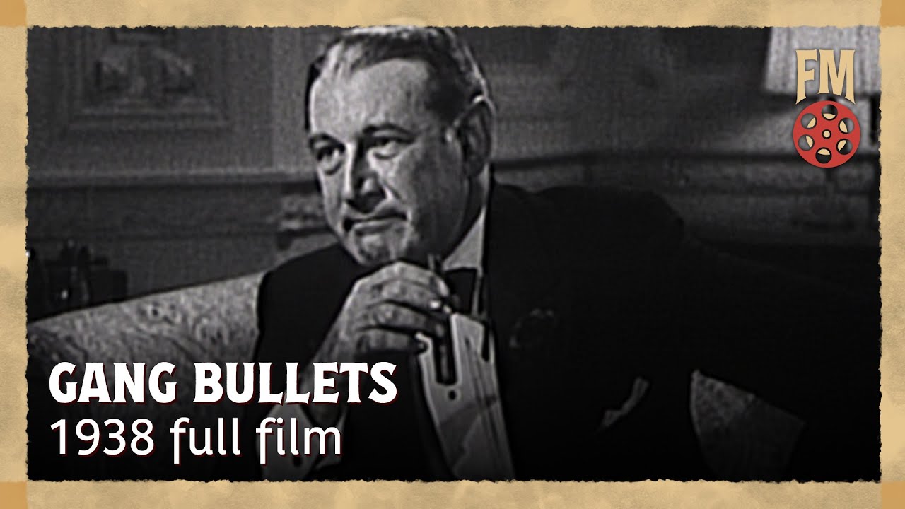 Gang Bullets (1938) | Full Action Crime Film | Robert Kent | Charles Trowbridge - YouTube