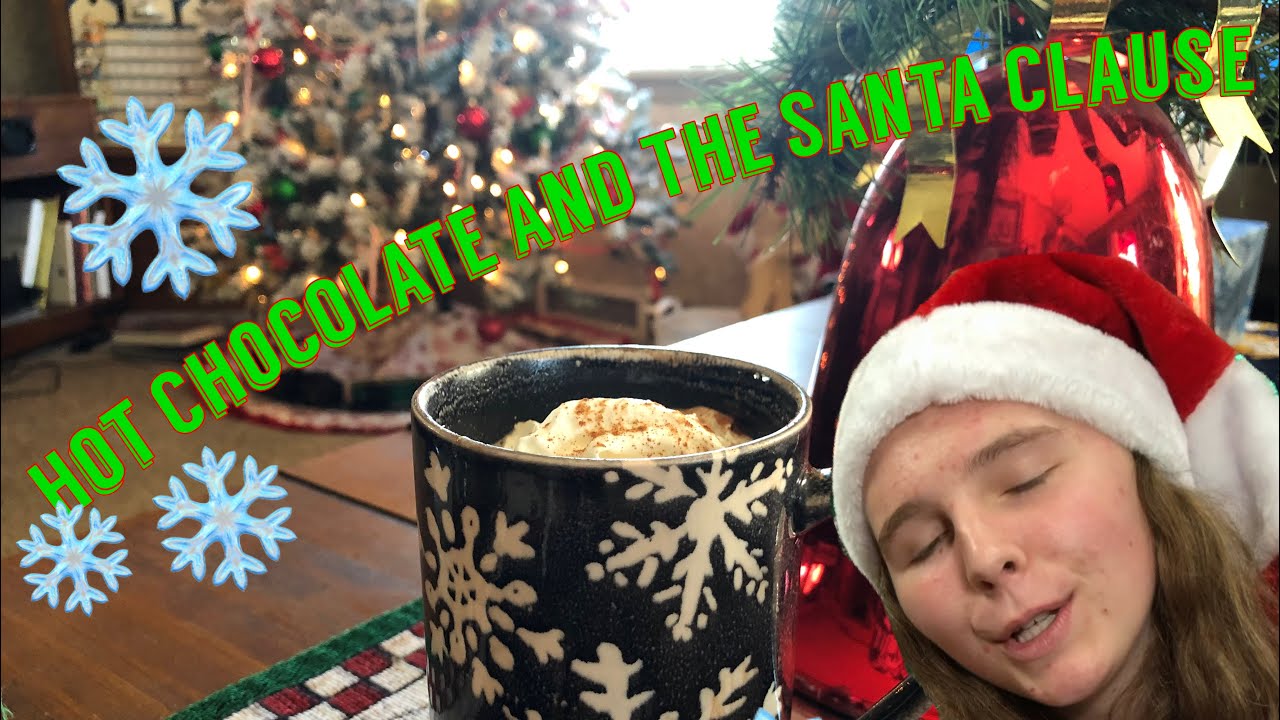Judy The Elf’s Hot Chocolate and The Santa Clause - YouTube