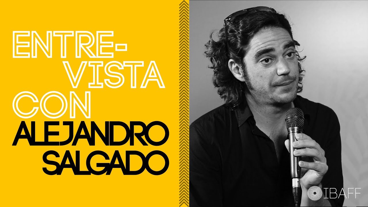 Alejandro Salgado sobre 'Barzaj' | Entrevista con | IBAFF XI - YouTube