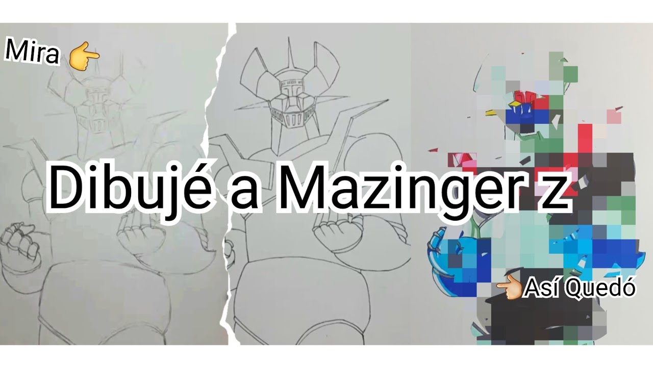 Drawing - Mazinger Z proceso completo. - YouTube