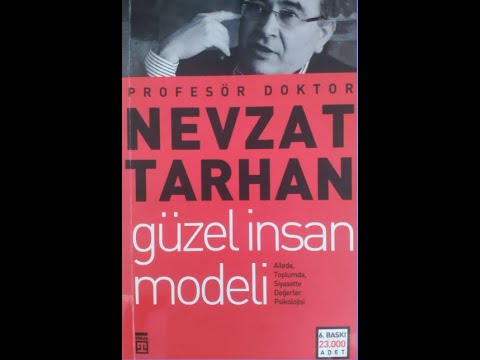 GÜZEL İNSAN MODELİ NEVZAT TARHAN - DEĞERLER - KİTAP ÖZETİ VE İNCELENMESİ