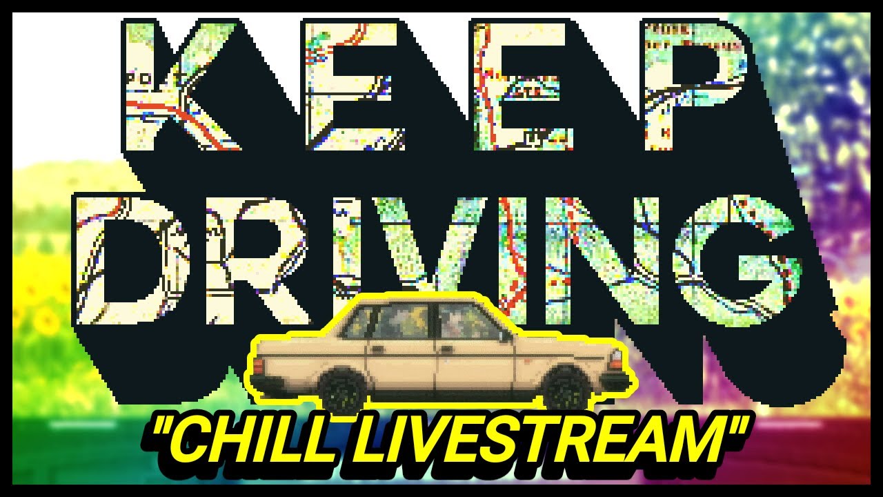 Keep Driving Live Gameplay (road trip i guess) - YouTube