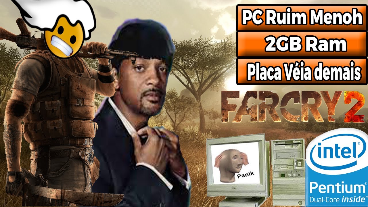 FAR CRY 2 - PC Véio (2GB Ram/32Bits/DualCore/Placa de Video Véia) - YouTube