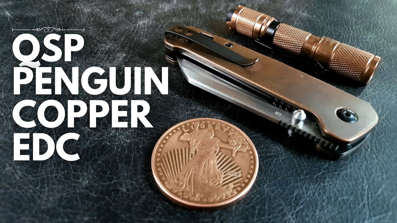 QSP Penguin Copper EDC - YouTube
