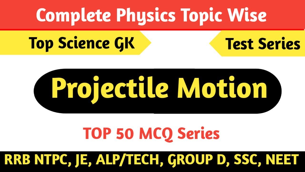 Projectile Motion | Physics MCQ | Motion MCQ | Complete Physics Topic ...