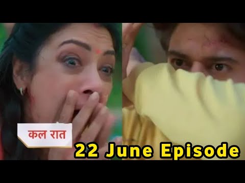 Anupama 22 June Full Episode || Anuj Nakul Fight. - YouTube
