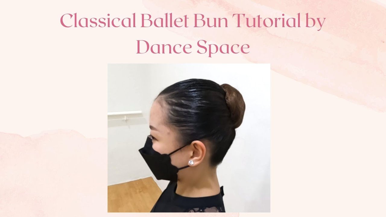 Classical Ballet Bun Tutorial by Dance Space - YouTube