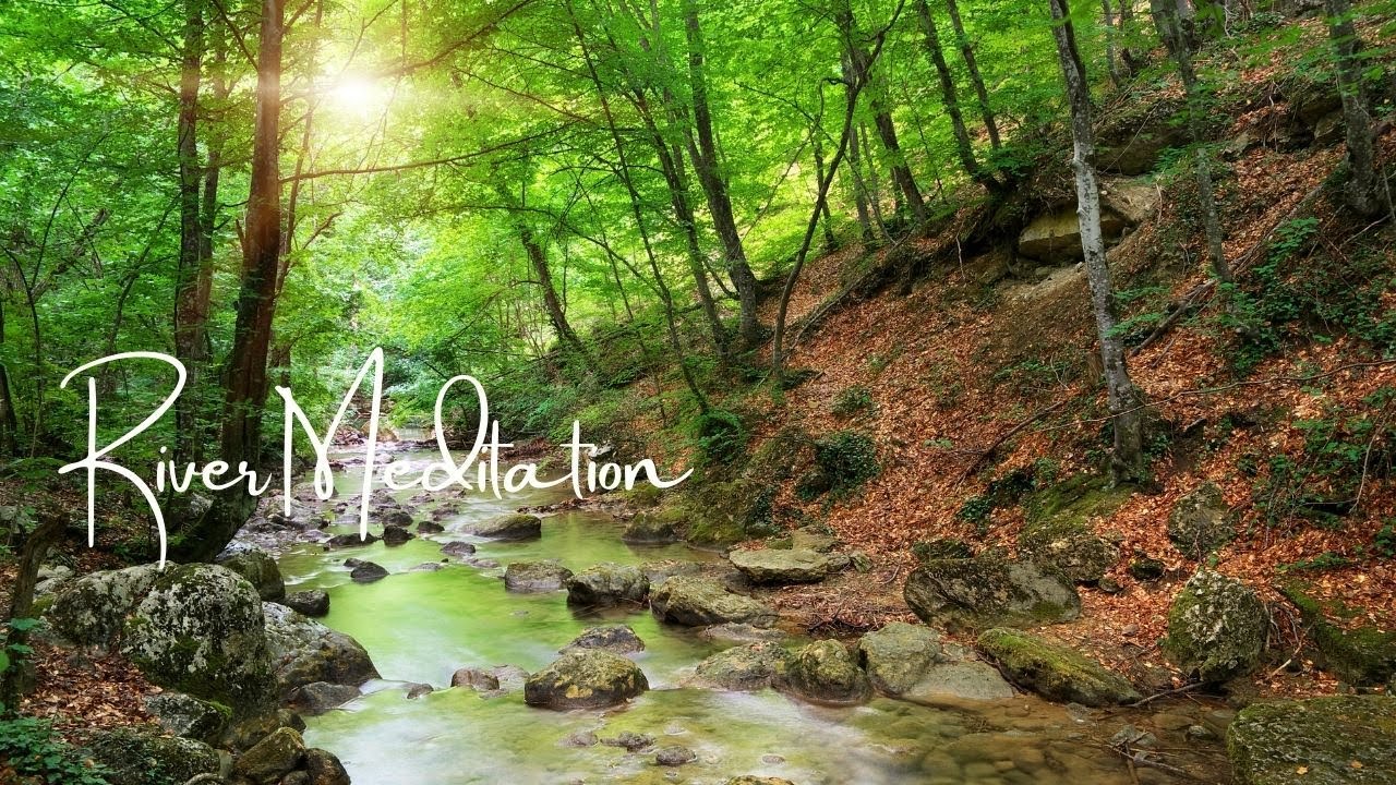 River Meditation || Relaxation Reset - YouTube