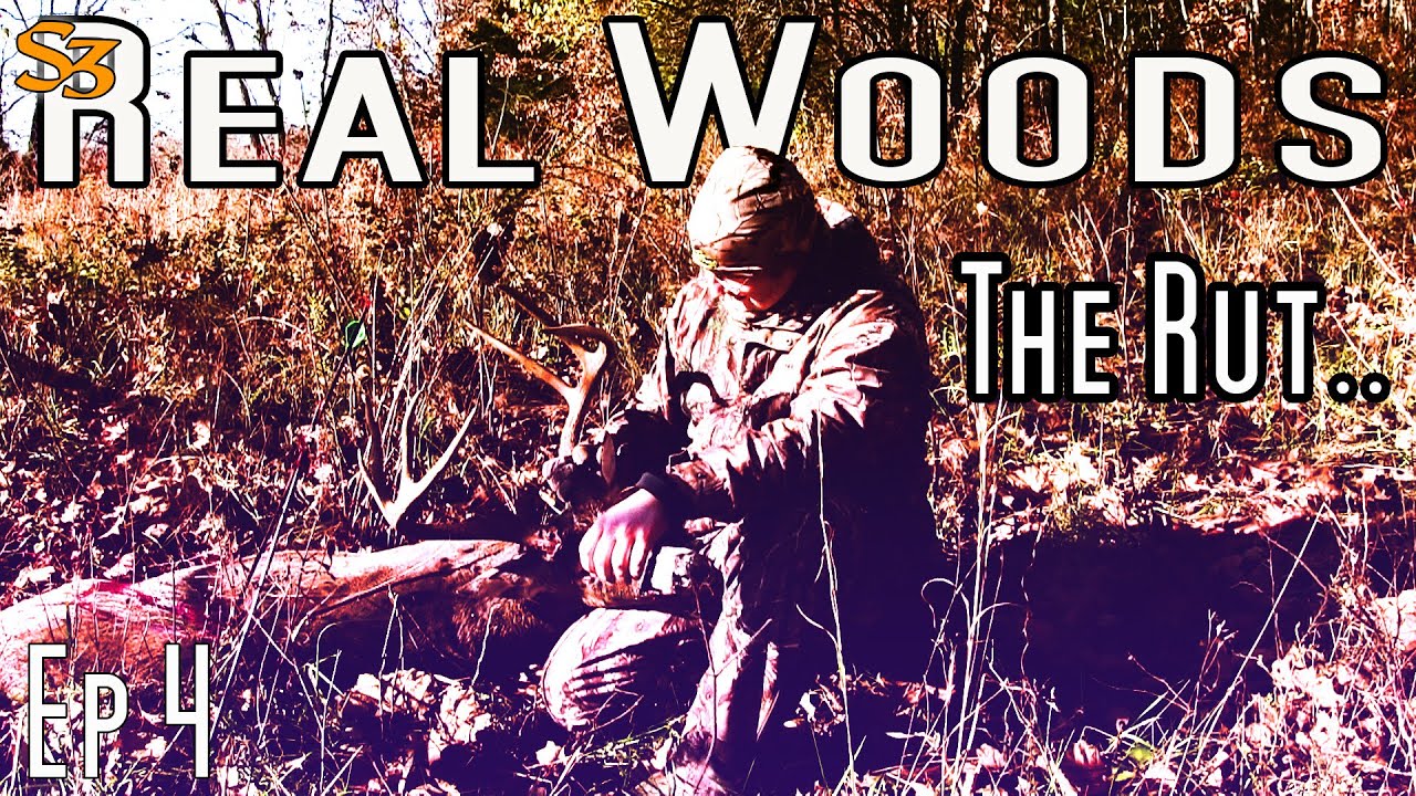 Big Buck Rutting - "The Rut" Real Woods Ep4 S3 - YouTube