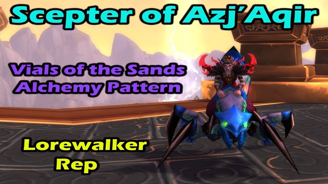 Scepter of Azj'aqir, Vials of Sands Alchemy Pattern & Lorewalkers Rep ...