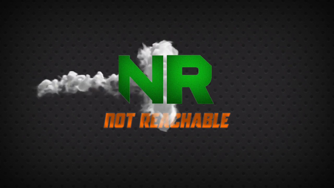Not Reachable intro Video | NOT REACHABLE - YouTube