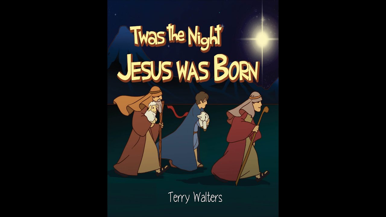 'Twas the Night Jesus Was Born - YouTube
