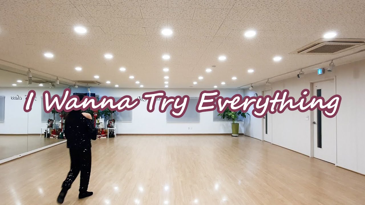 I Wanna Try Everything Line Dance 2024 - YouTube
