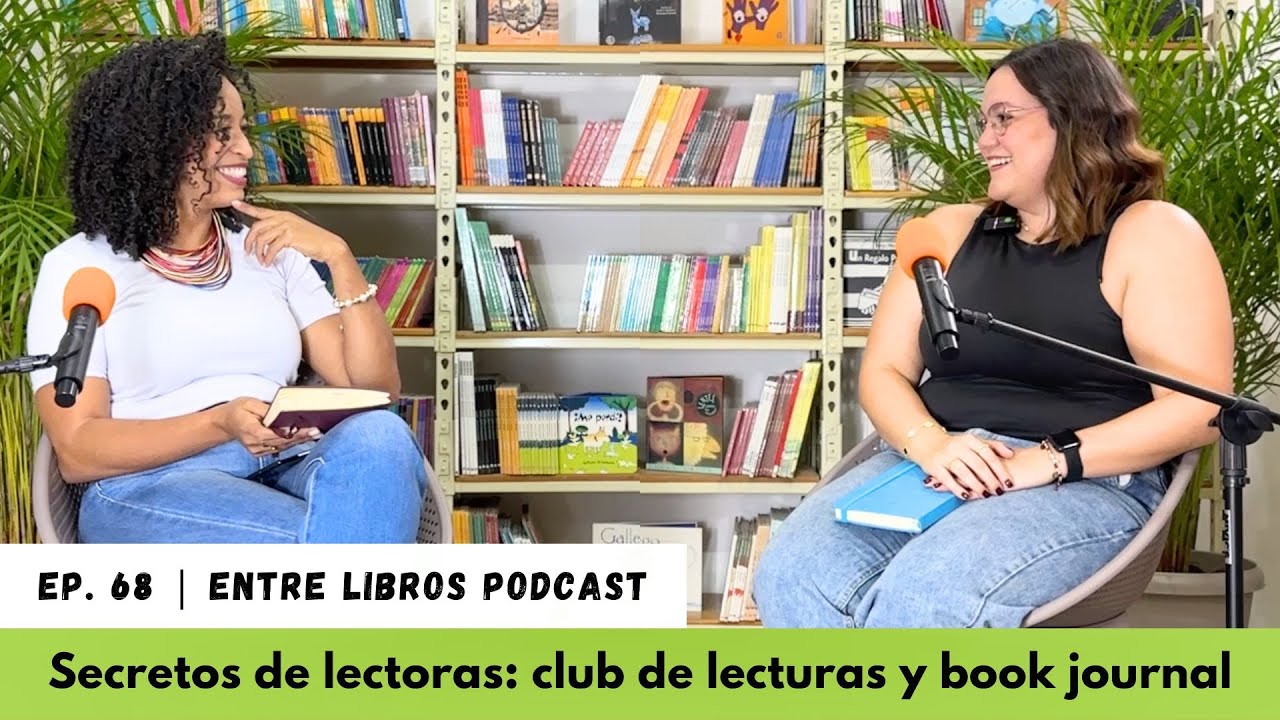 🎧 Entre Libros #podcast 68 📚 Secretos de lectoras: club de lecturas y ...