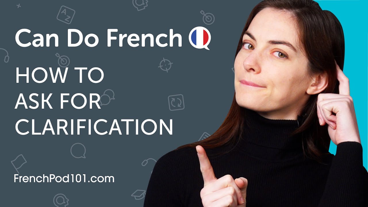 Learn How to Ask for Clarification in French | Can Do #13 - YouTube