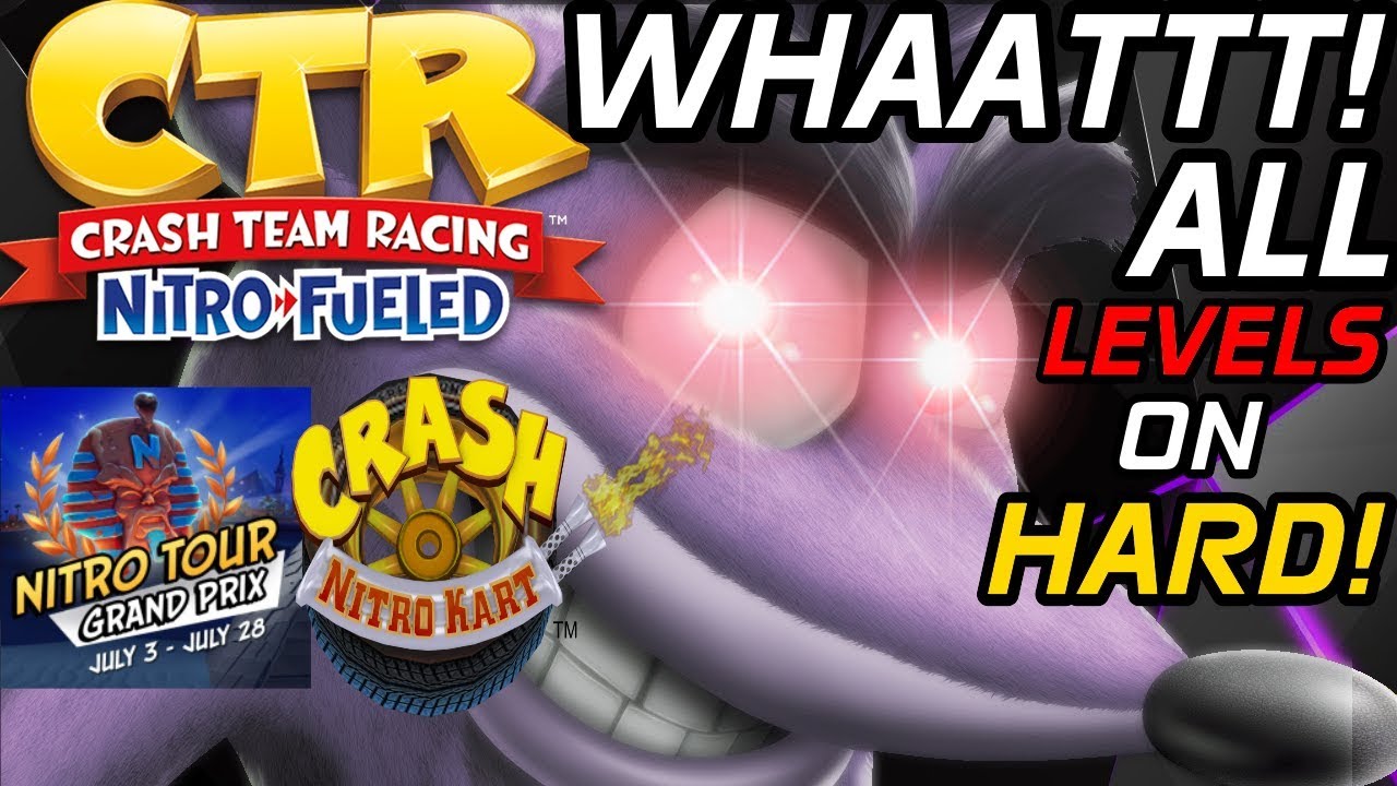 All CTR, CNK, and NITRO TOUR on HARD DIFFICULTY!!! | CTR Crash Team ...