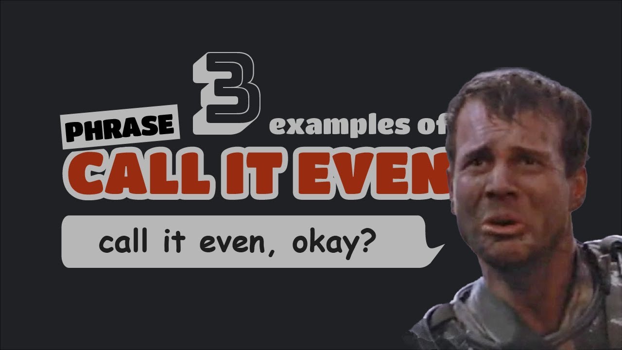 Call it even - 3 examples | Learn English With Movies - YouTube