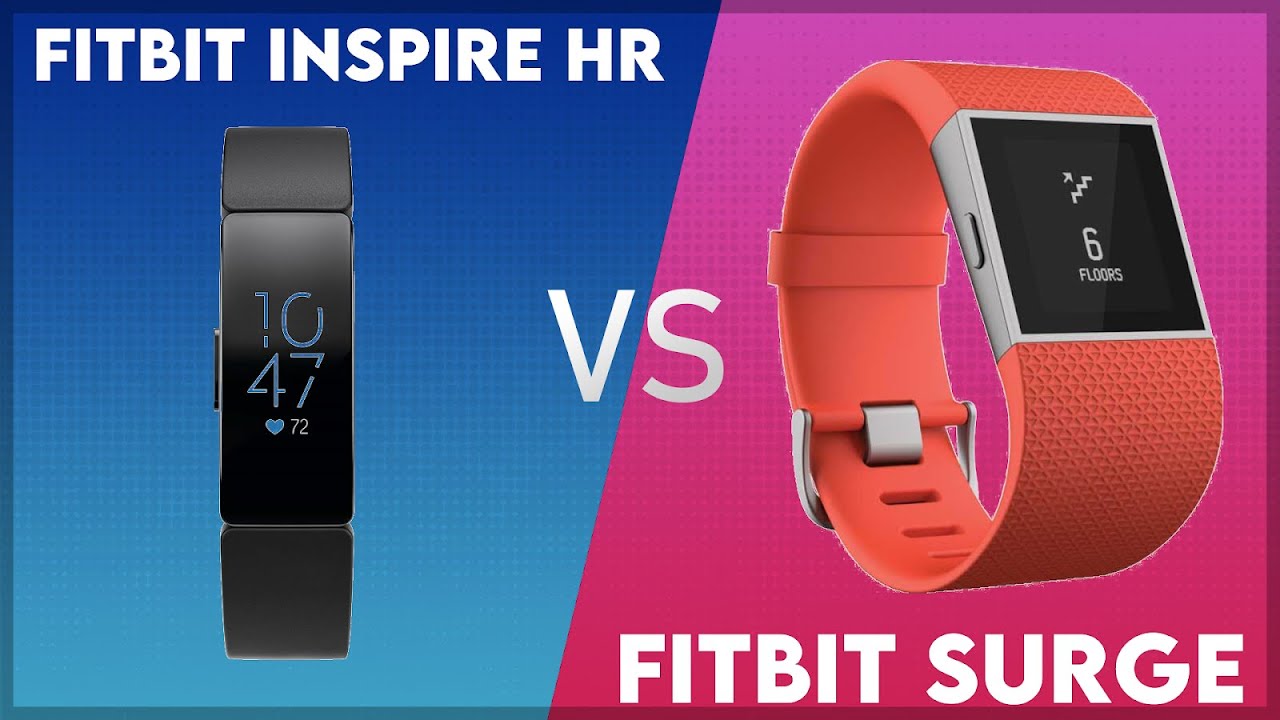 Fitbit Inspire HR vs Fitbit Surge Comparison - YouTube