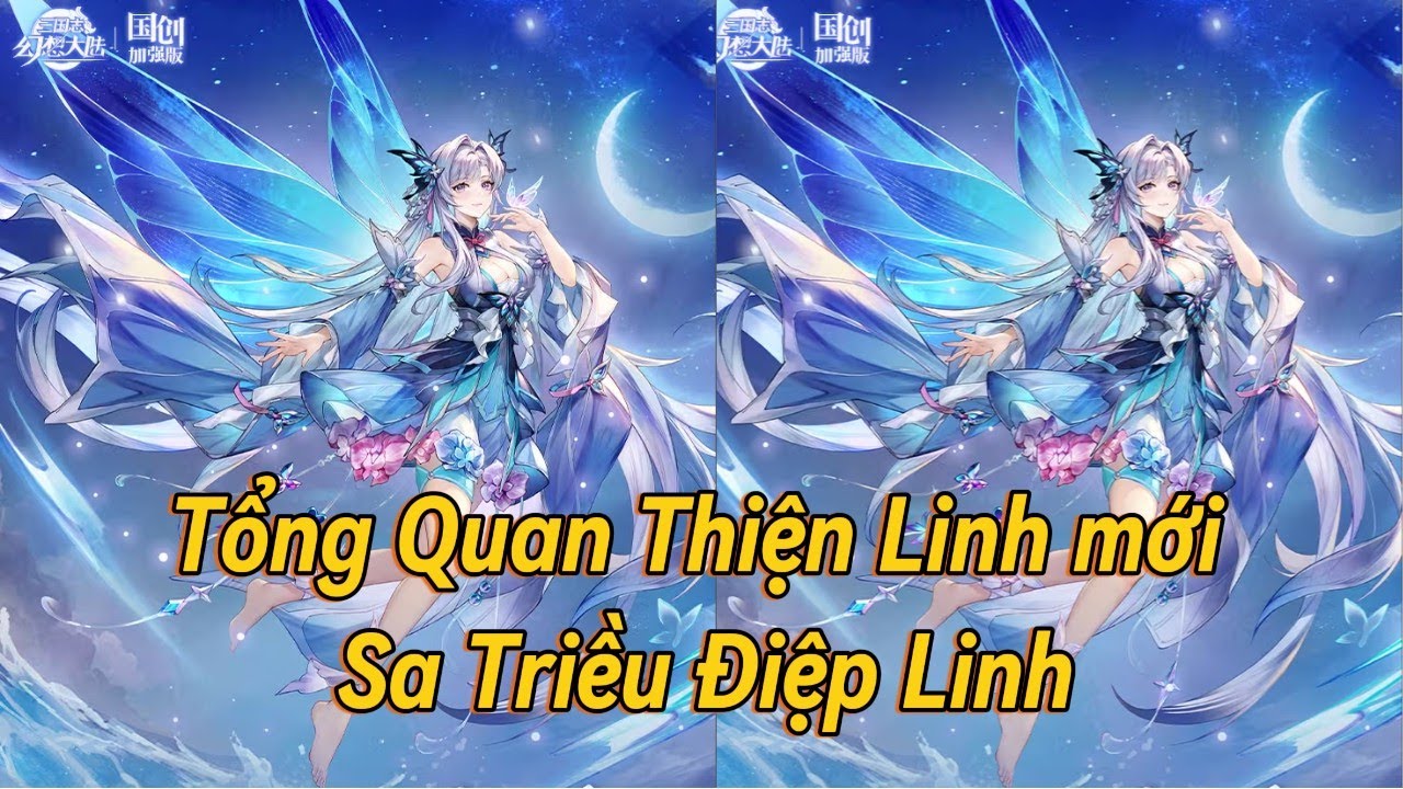 Tam Quốc Huyễn Tưởng Đại Lục : Tổng quan Linh mới "Sa Triều Điệp Linh ...