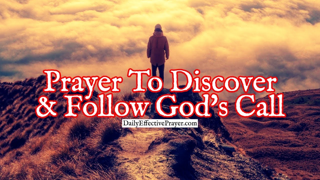 Prayer To Discover and Follow God's Call On Your Life - YouTube