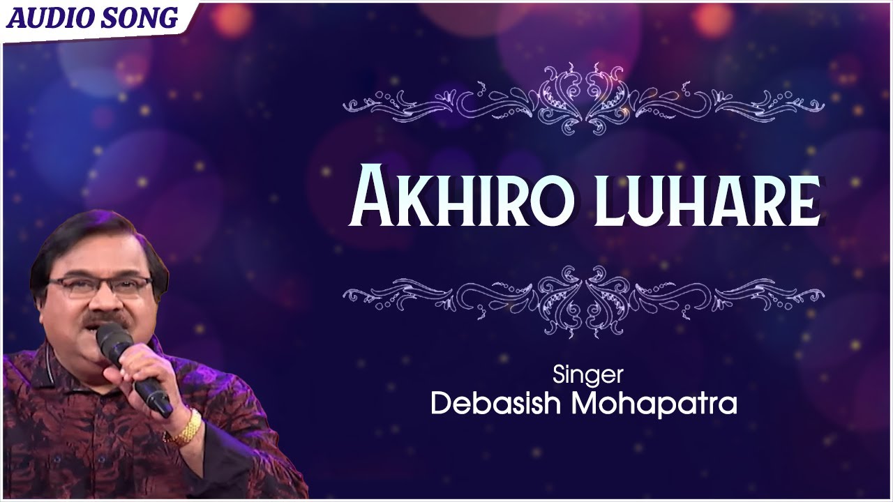 Akhiro Luhare | Debasish Mohapatra | Latest Odia Song 2021 | Pratisodh ...