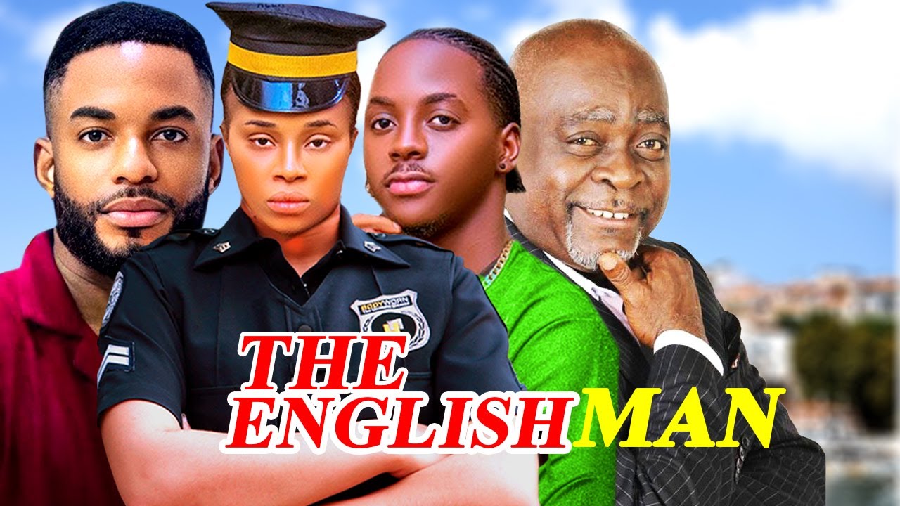 THE ENGLISHMAN(FULL MOVIE) ONYII ALEX, CHIKE DANIELS, KOMBA, KOFI ...