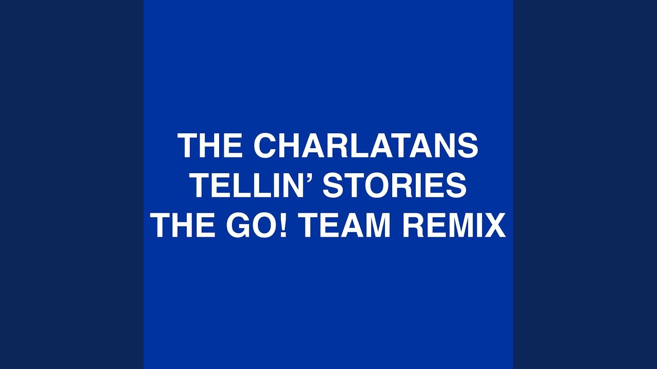 Tellin' Stories (Go! Team Remix) - YouTube Music