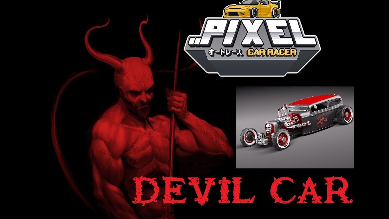 DEVİL CAR-Pixel car racer - YouTube