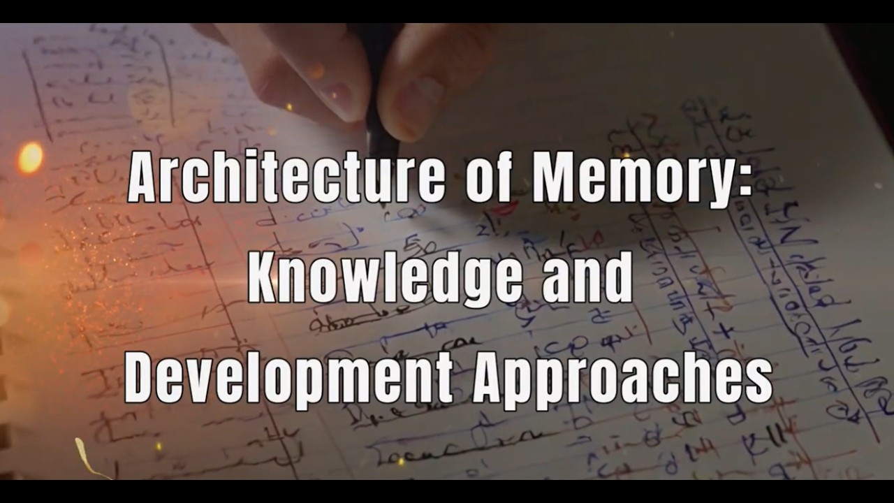 Architecture of Memory Knowledge and Development Approaches - YouTube