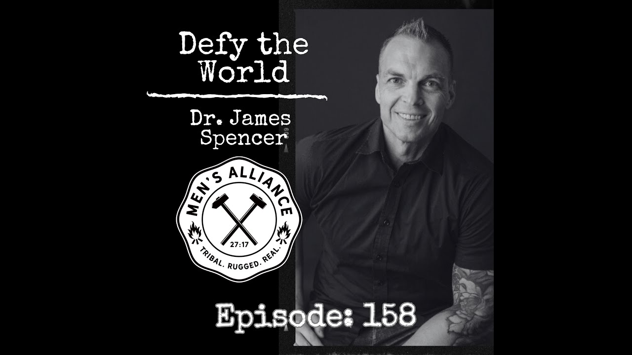 Ep 158: Defy the World w/Dr. James Spencer - YouTube
