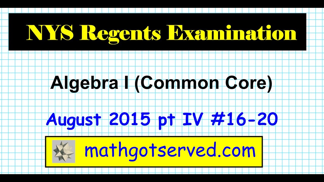 August 2015 Algebra I Common Core Regents 16 to 20 NYS New York State ...