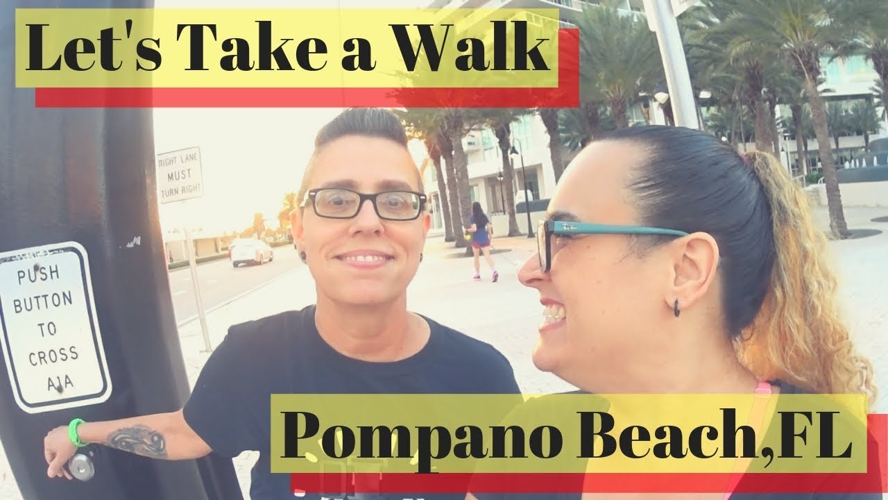 Let’s take a Walk ⁞ Pompano Beach, Florida ⁞ S1E69 - YouTube
