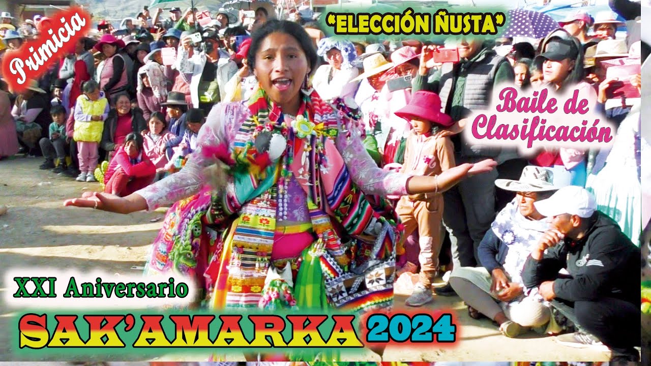 XXI Aniv. Festival de SAK'AMARKA 2024, "Elección Ñusta"- Baile. (Video ...