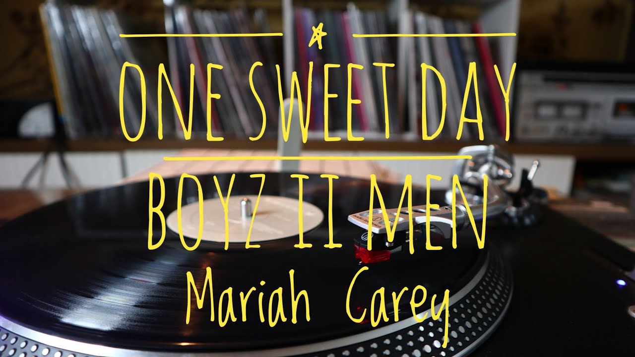 One Sweet Day - Boyz II Men and Mariah Carey vinyl play - YouTube