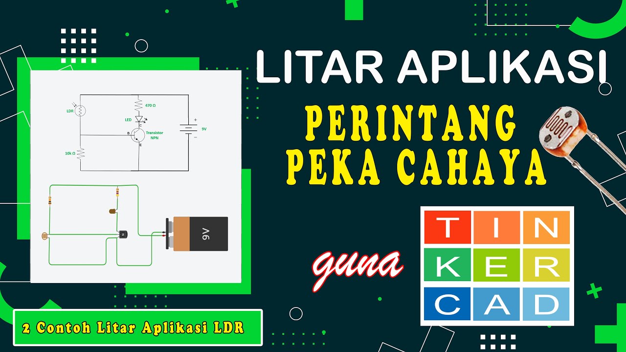 VIDEO APLIKASI LITAR PERINTANG PEKA CAHAYA DAN TRANSISTOR GUNA ...