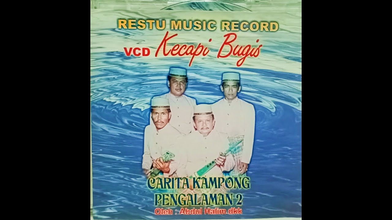 KECAPI BUGIS 4 SEKAWAN - CARITA KAMPONG PENGALAMAN 2 (Official Music ...