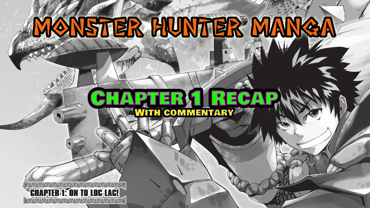 Monster Hunter: Flash Hunter - Manga Summary | Ch. 1/80 - On to Loc Lac ...