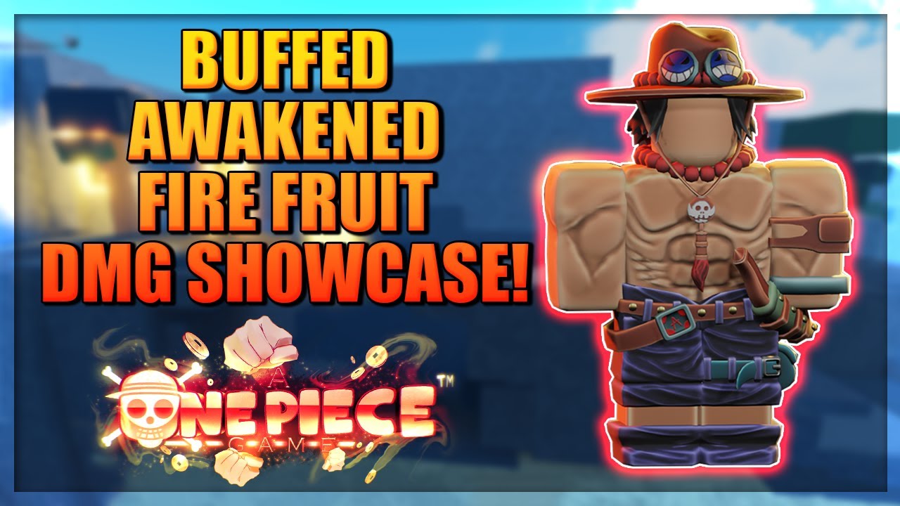 Buffed Awakened Fire Fruit Full Showcase in A One Piece Game - YouTube