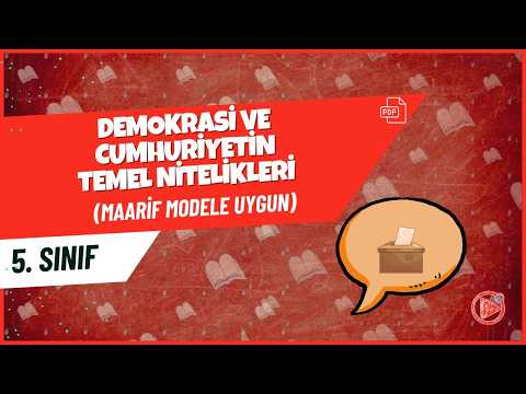Demokrasi ve Cumhuriyetin Temel Niteliklleri | 5. Sınıf Sosyal Bilgiler Konu Anlatımı