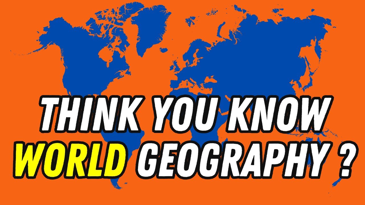ULTIMATE WORLD GEOGRAPHY QUIZ TEST YOUR GLOBAL KNOWLEDGE! - YouTube
