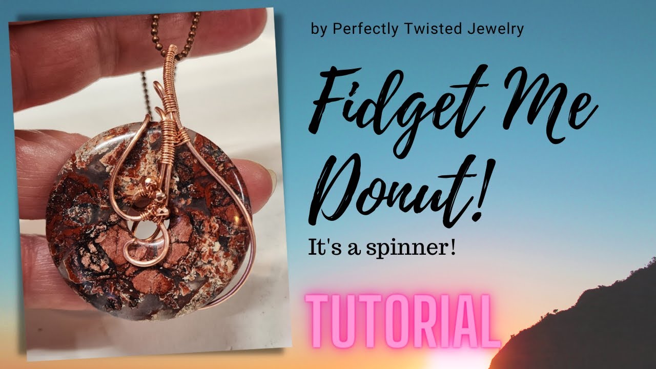Wire Wrapped Donut Pendant Make a Fidget Pendant using a Donut Stone ...