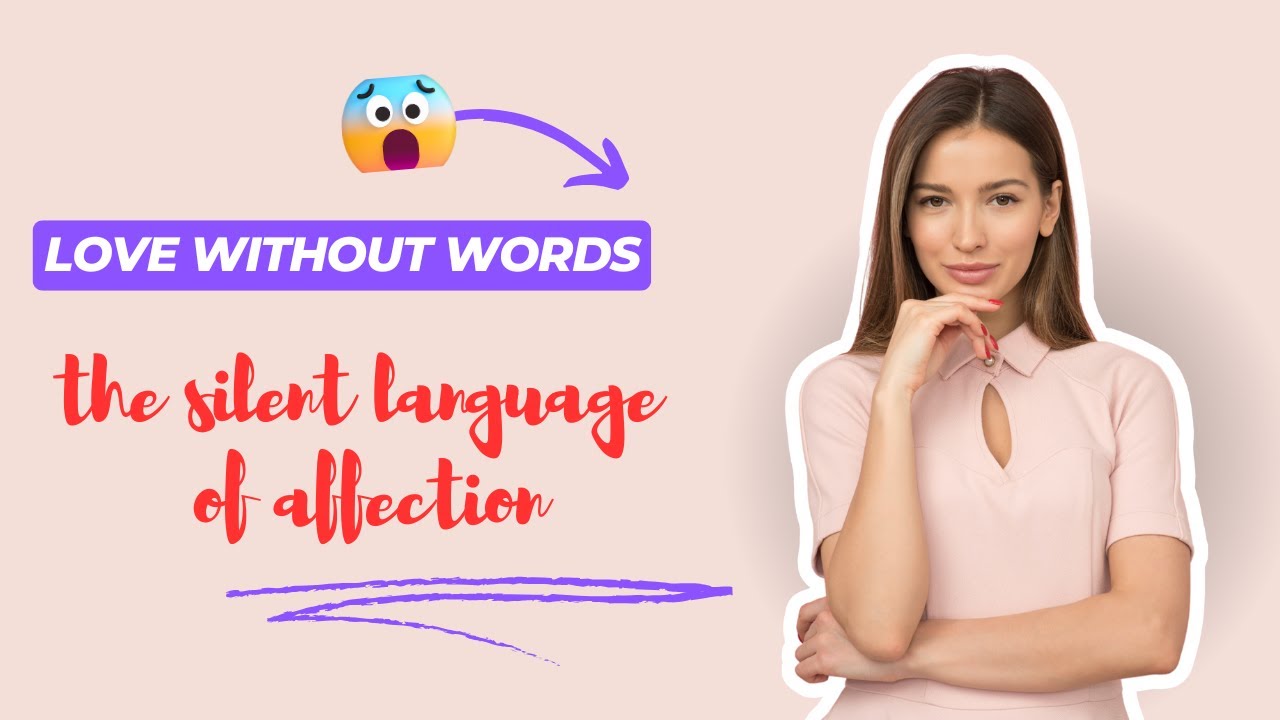 Love Without Words: The Silent Language of Affection - YouTube